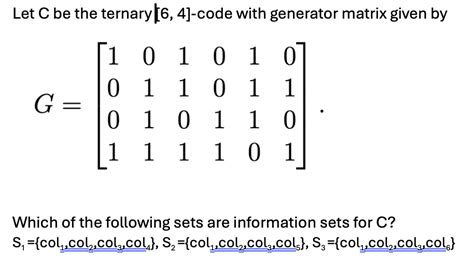 Solved Let C ﻿be The Ternary 64 Code With Generator Matrix