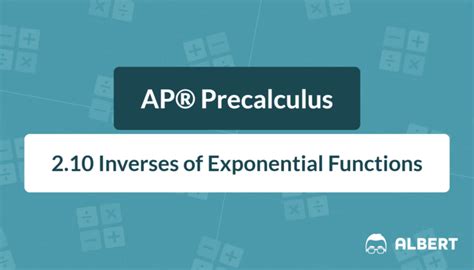 Inverse Of Exponential Function AP Precalculus Review Albert Resources