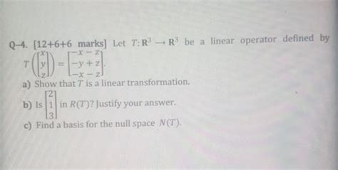 Solved Q 4 1266 Marks Let Tr3 R3 Be A Linear Operator