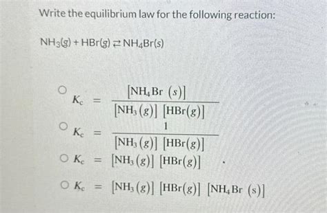 Solved Write The Equilibrium Law For The Following Reaction