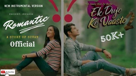 Ek Duje Ke Vaaste Title Song And Sad Instrumental Version Use