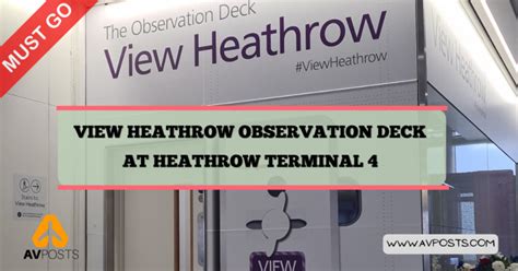 View Heathrow Observation Deck At Heathrow Terminal 4 Avposts