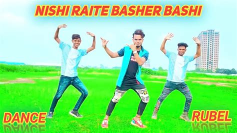 Nishi Raite Basher Bashi Dj Dance Rubel Bangla New Dance Tren Ding