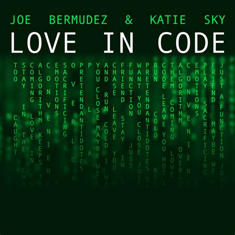 Love In Code Joe Bermudez、katie Sky 高音质在线试听 Love In Code歌词 歌曲下载 酷狗音乐