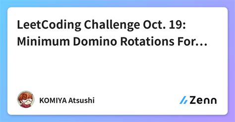 leetcoding challenge oct 19 minimum domino rotations for…
