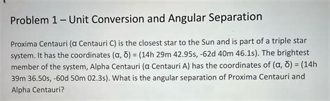 [solved] problem 1 unit conversion and angular separation