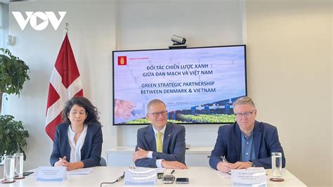 Đan Mạch Khẳng định ưu Tiên đối Với Việt Nam Trong Quá Trình Chuyển đổi Xanh