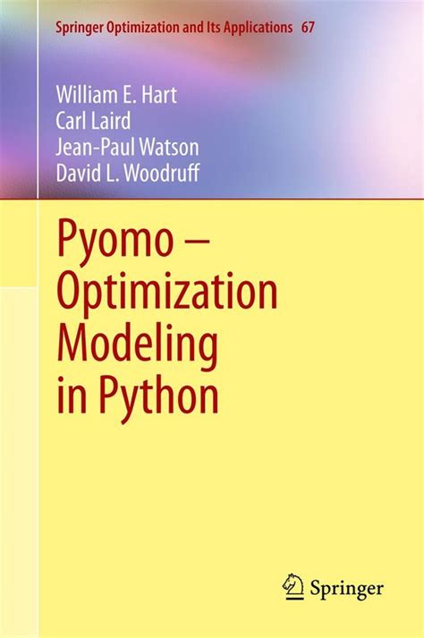 Pyomo Optimization Modeling In Python 9781489993250 William E Hart