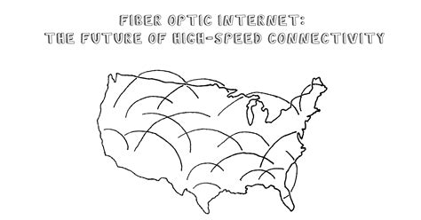 Fiber Optic Internet The Future Of High Speed Connectivity
