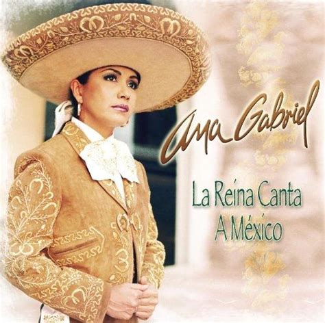 La Reina Canta a México Discografia de Ana Gabriel LETRAS MUS BR