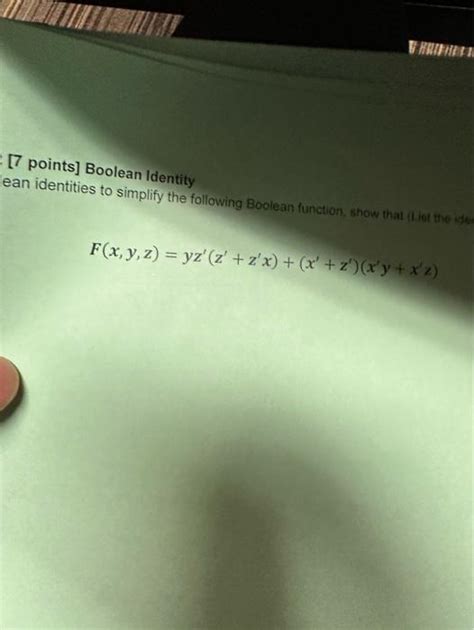 Solved 7 Points Boolean Identity Ean Identities To Chegg