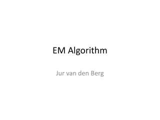 PPT A Gentle Introduction To The EM Algorithm PowerPoint Presentation