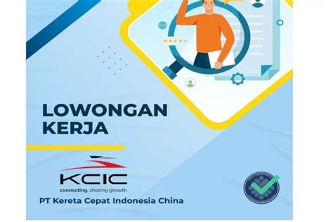 Lowongan Kerja Di Pt Kereta Cepat Indonesia China Ada 2 Jenis Lowongan