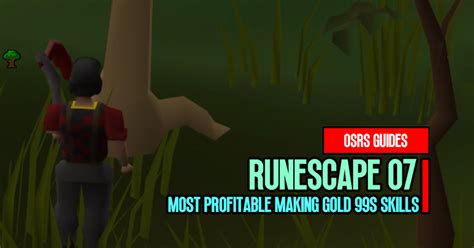 Which Are The Most Profitable Making Old School Runescape Gold 99s Skills