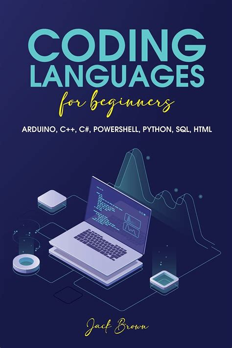 Coding Languages For Beginners Arduino C C Powershell Python Sql Html Brown Jack