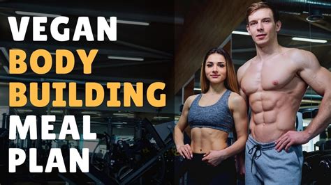 Vegan Bodybuilding Meal Plan Top 7 Tips For Building Muscle Youtube
