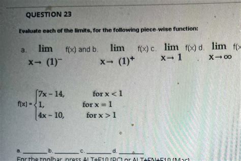 Solved Evaluate Each Of The Limits For The Following Chegg