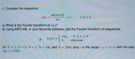 solved 1 consider the sequence x[n] sin an 3 n