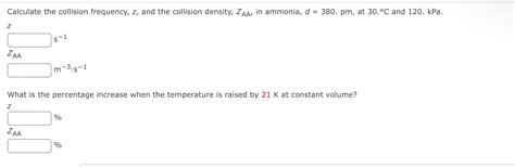 Solved Calculate The Collision Frequency Z ﻿and The