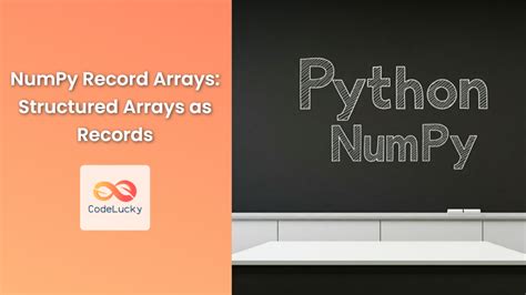 Numpy Structured Arrays Working With Mixed Data Types Codelucky