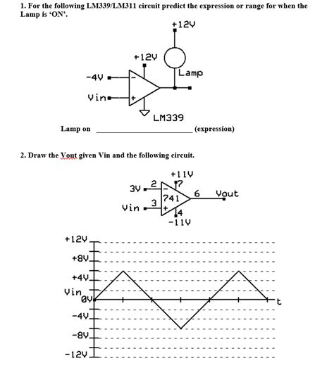 Solved 1 For The Following Lm339lm311 Circuit Predict The