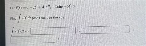 Solved Let Vec R T Find