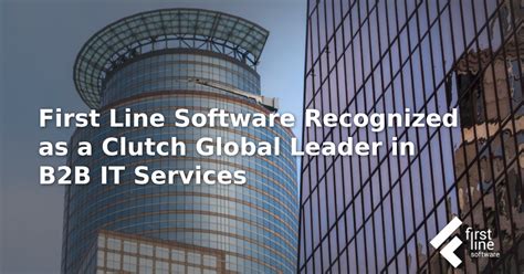 Global Leader In B2b It Services Clutch Award First Line Software