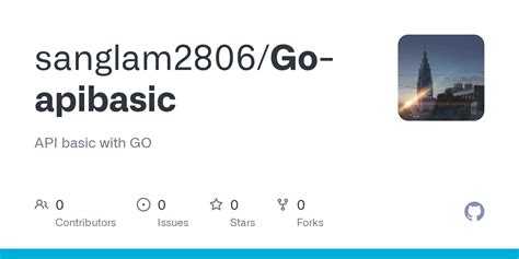 github sanglam2806 go apibasic api basic with go