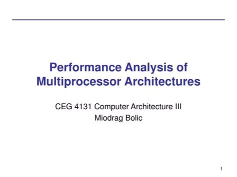 Ppt Performance Analysis Of Multiprocessor Architectures Powerpoint