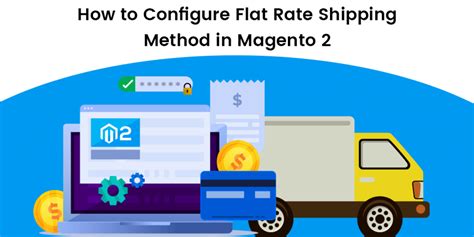 How To Configure Flat Rate Shipping Method In Magento 2 Magecomp
