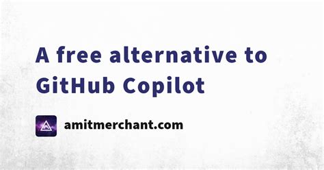 A Free Alternative To GitHub Copilot Amit Merchant A Blog On PHP JavaScript And More