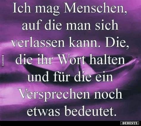 Ich Mag Menschen Auf Die Man Sich Verlassen Kann Die Die Ihr Wort