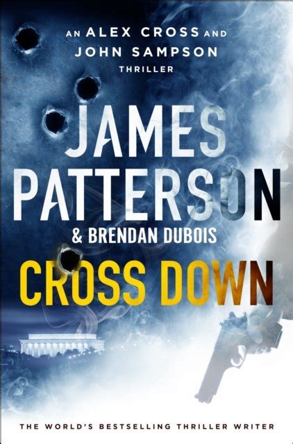 Cross Down An Alex Cross And John Sampson Thriller Patterson James