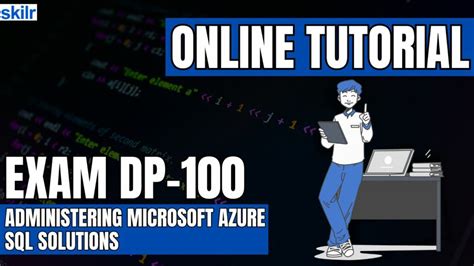 Exam Dp 300 Administering Microsoft Azure Sql Solutions Skilr Tutorial