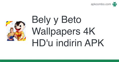 Bely Y Beto Wallpapers 4k Hd Apk Android App Ücretsi̇z İndi̇ri̇n