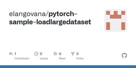 Github Elangovana Pytorch Sample Loadlargedataset