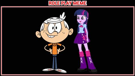 Lincoln Loud And Twilight Sparkle Eg Roleplay By Conorlordofcreation