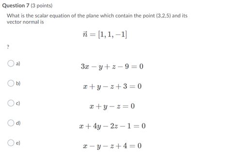 Solved Question Points What Is The Scalar Equation Of Chegg Com