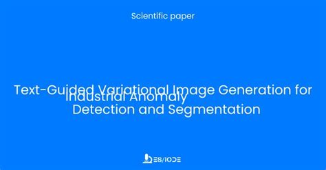 Scientific Research Text Guided Variational Image Generation For Industrial Anomaly Detection