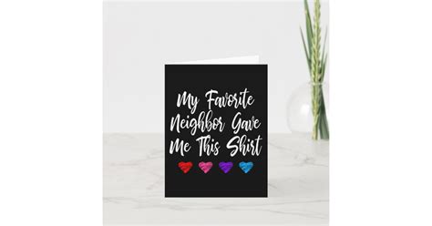 My Favorite Neighbor Gave Me This Fun Card Zazzle