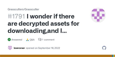 I Wonder If There Are Decrypted Assets For Downloadingand I Would