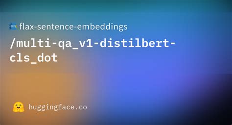 Flax Sentence Embeddings Multi Qa V1 Distilbert Cls Dot At Main