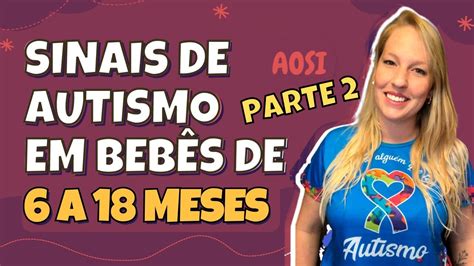 19 Sintomas De Autismo Em BebÊs De 6 A 18 Meses Como Saber Se Meu BebÊ