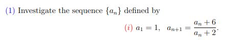 Solved 1 Investigate The Sequence An Defined By I Chegg
