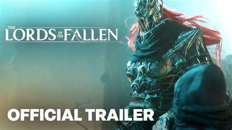 LORDS OF THE FALLEN Official Gameplay Reveal Trailer YouTube