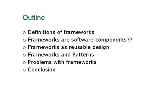 Frameworks Components Patterns Prepared By Zge Ztimur Outline