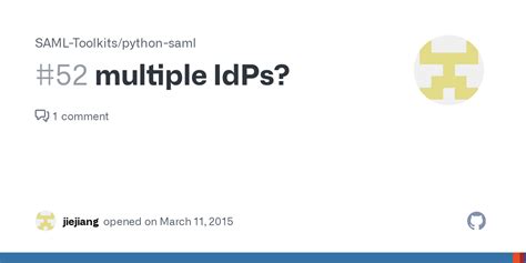 multiple idps · issue 52 · saml toolkits python saml · github