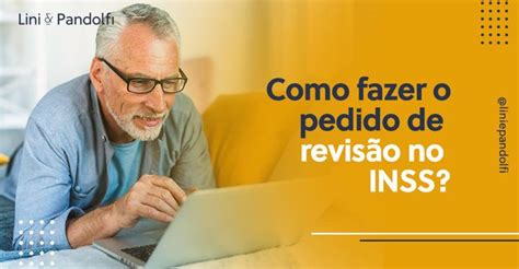 Pedido de revisão INSS Como fazer o seu Lini Pandolfi