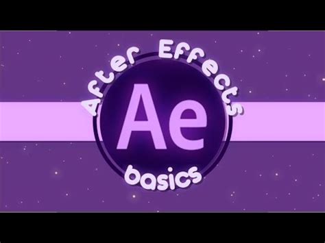 AE Basics Ae Tutorial YouTube