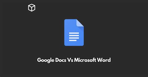Google Docs Vs Microsoft Word Programming Cube